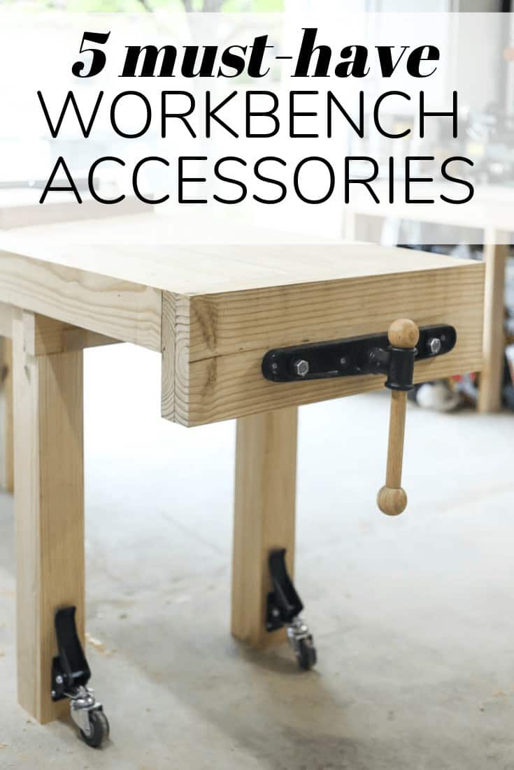 5 Must-Have Workbench Accessories for Beginners - Love & Renovations
