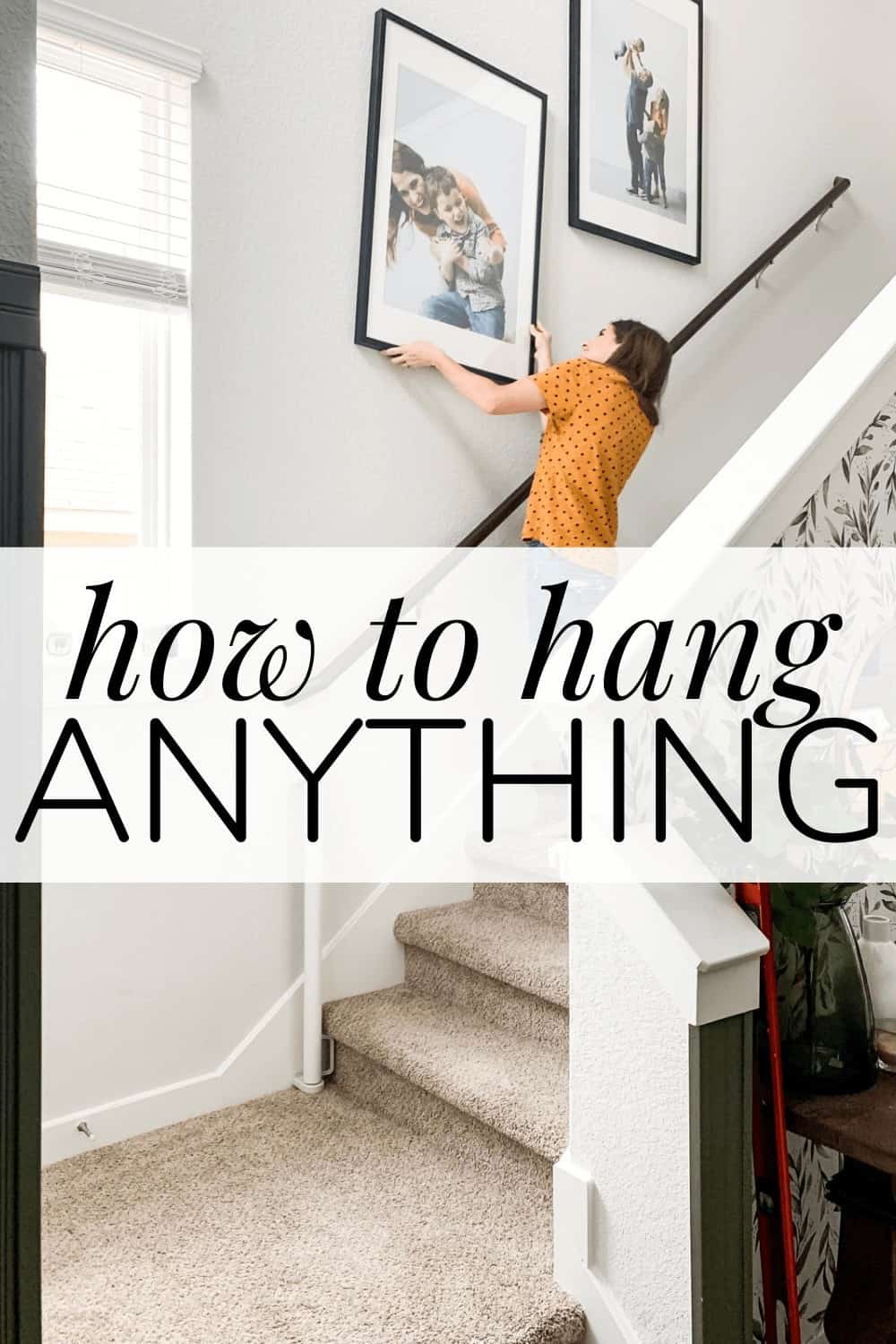 How to Hang ANYTHING {Beginner's Guide} – Love & Renovations