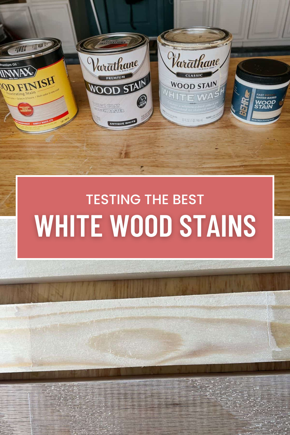Testing the Best White Colored Wood Stain – Love & Renovations